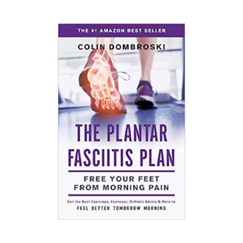 The Plantar Fasciitis Plan by Colin Dombroski – Orthoquest Pedorthics ...